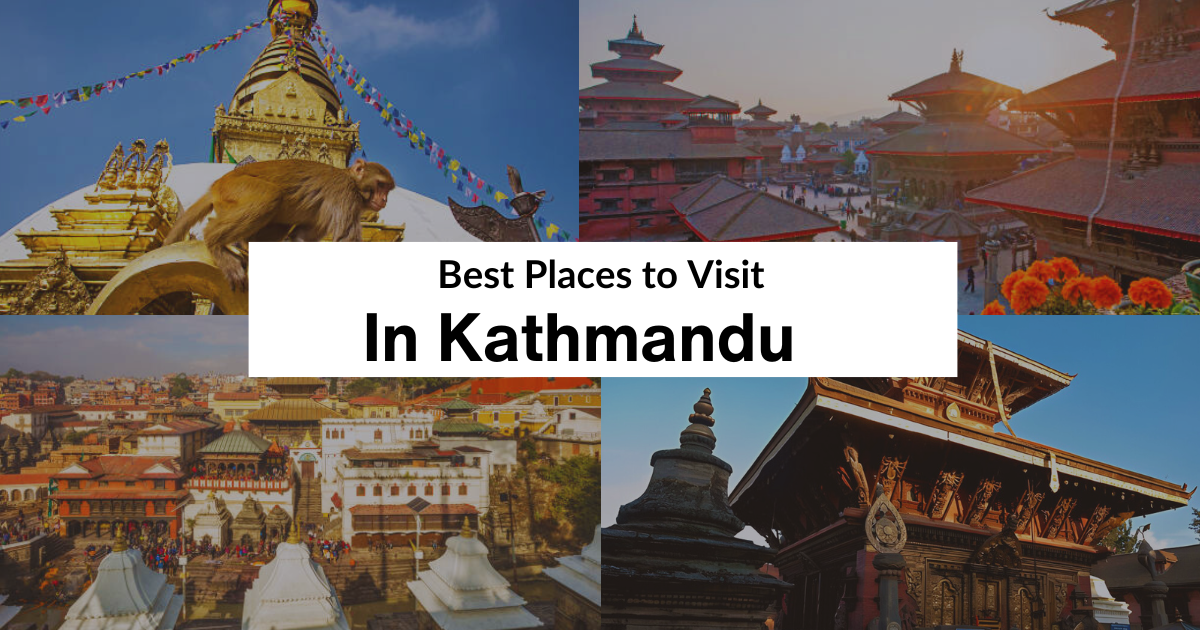 18 Best Places to Visit in Kathmandu in 2024- Day Trips
